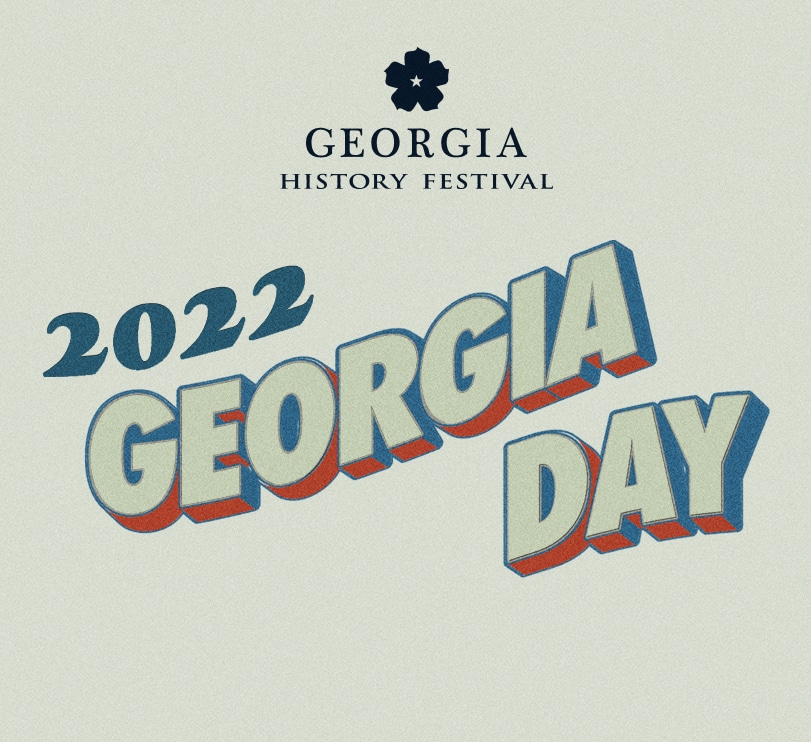 Georgia Day 2022 - Georgia Historical Society