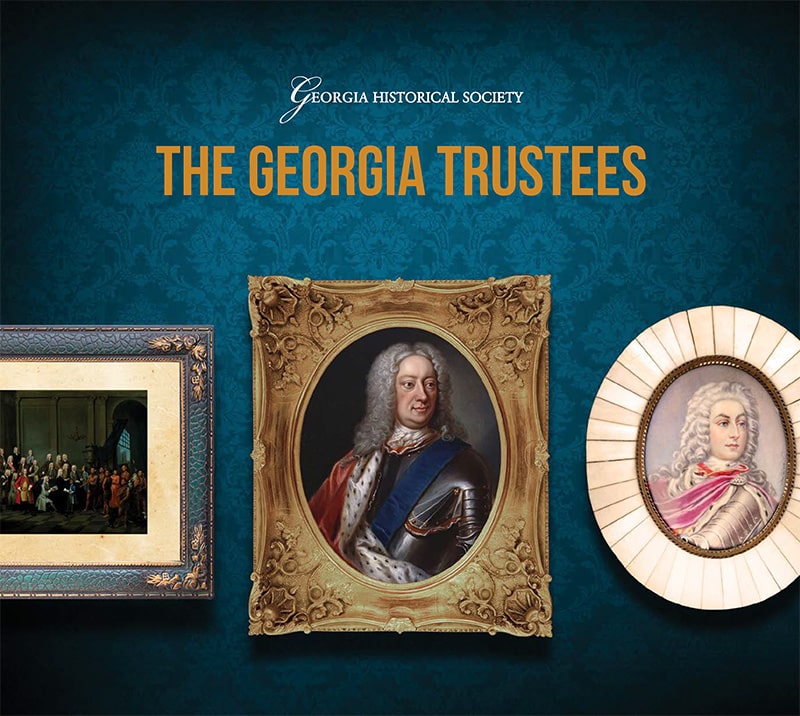 The Georgia Trustees - Georgia Historical Society