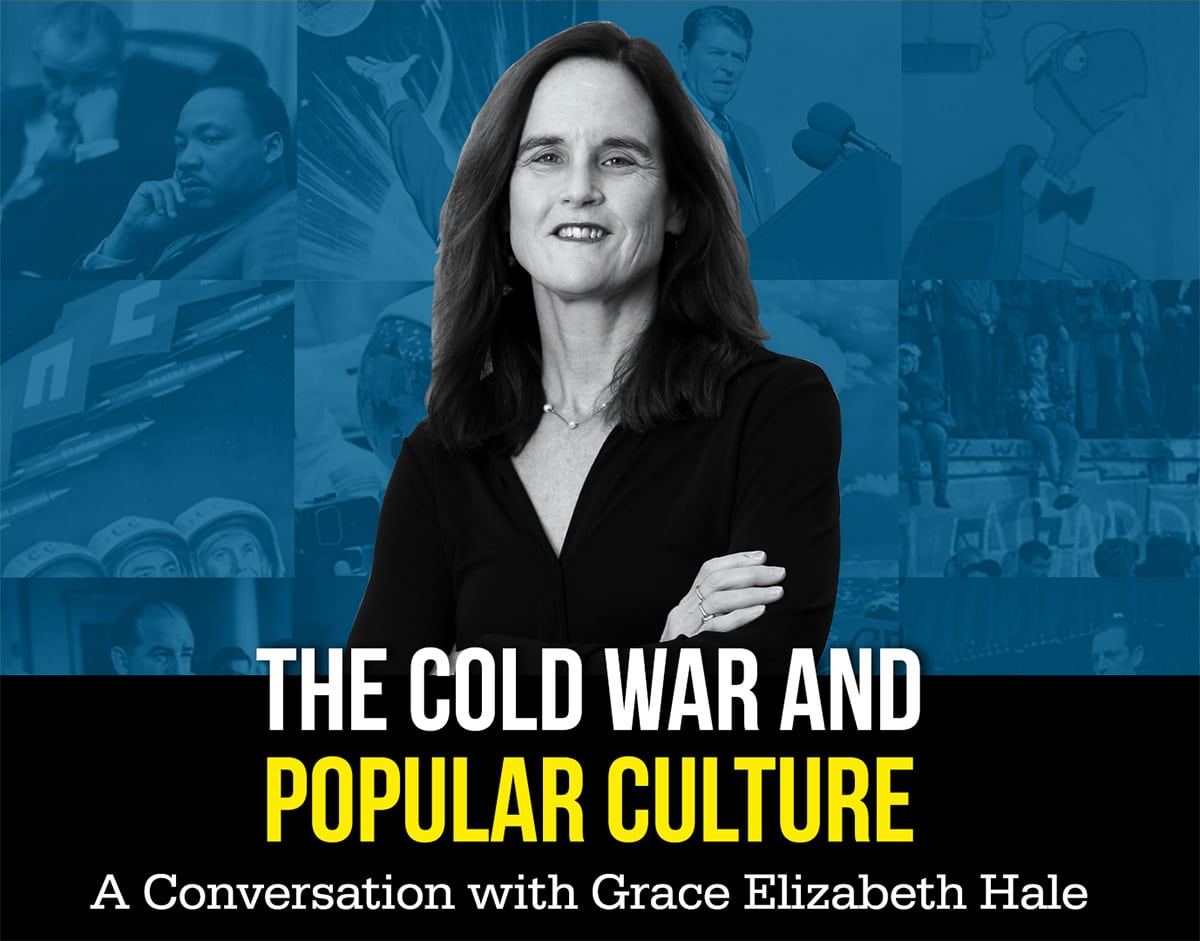 The Cold War and Popular Culture: A Conversation with Grace Elizabeth Hale - Georgia Historical ...