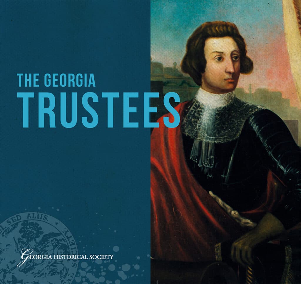 The Georgia Trustees - Georgia Historical Society