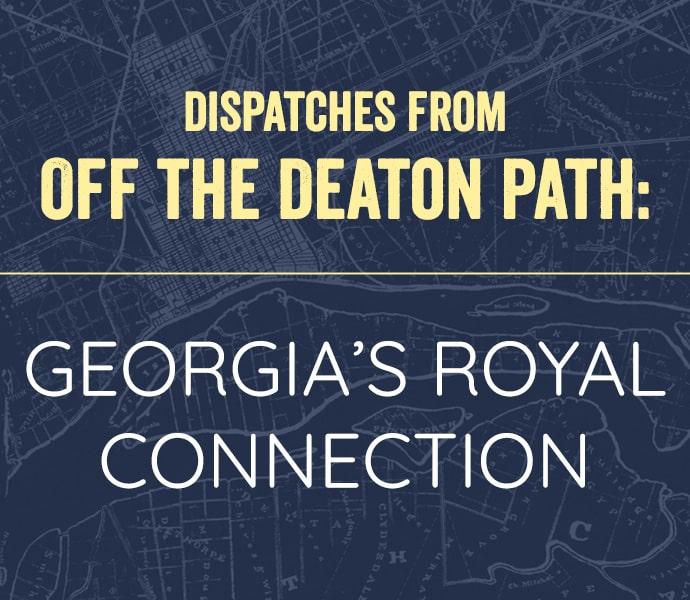 Georgia’s Royal Connection - Georgia Historical Society